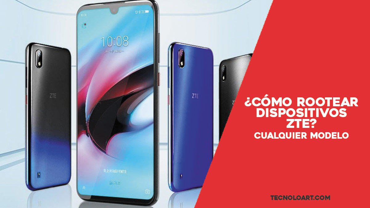 ¿Cómo rootear cualquier dispositivo ZTE? - TecnoloART